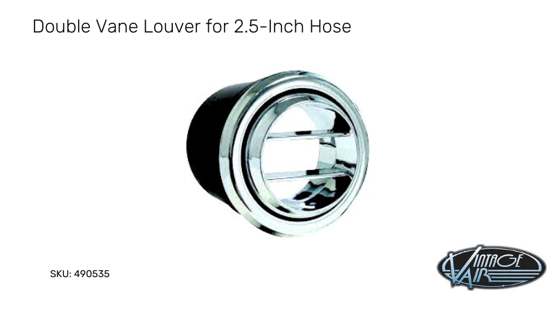 Double Vane Louver for 2.5-Inch Hose - Cruisin Automotive
